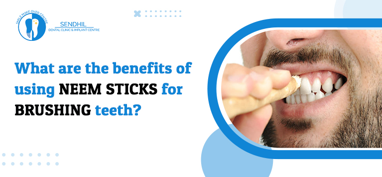 What are the benefits of using neem sticks for brushing teeth ...